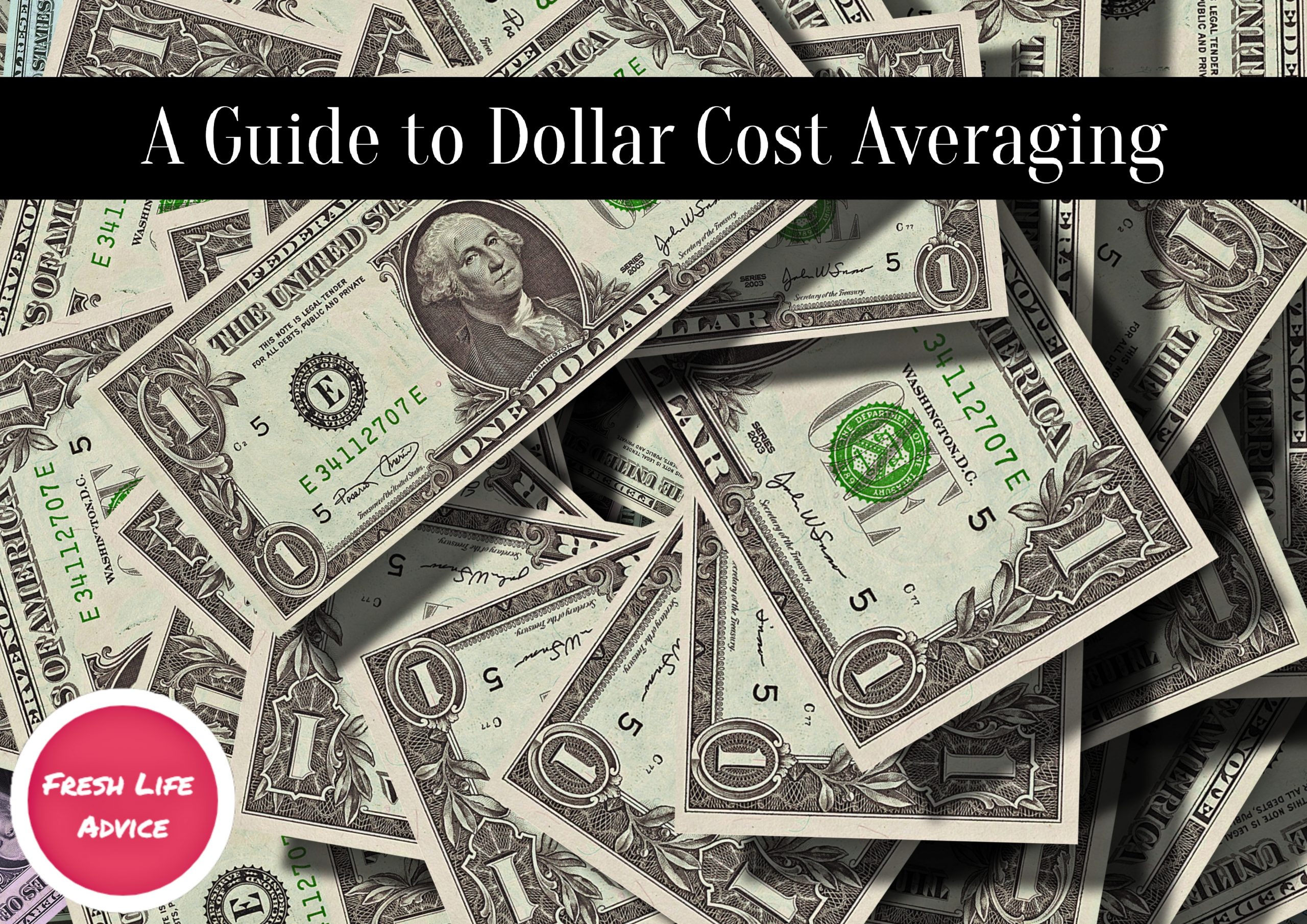 A Guide to Dollar Cost Averaging - Fresh Life Advice